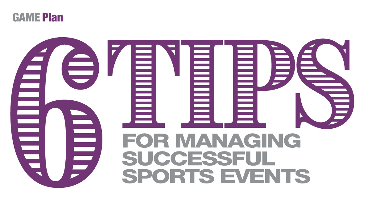 6 Tips for Managing Successful Sporting Events - SportsEvents Magazine